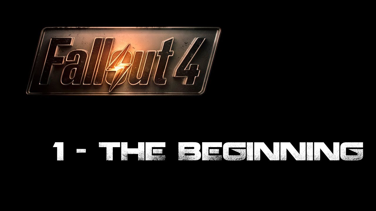 FALLOUT 4 (1) - THE BEGINNING - YouTube
