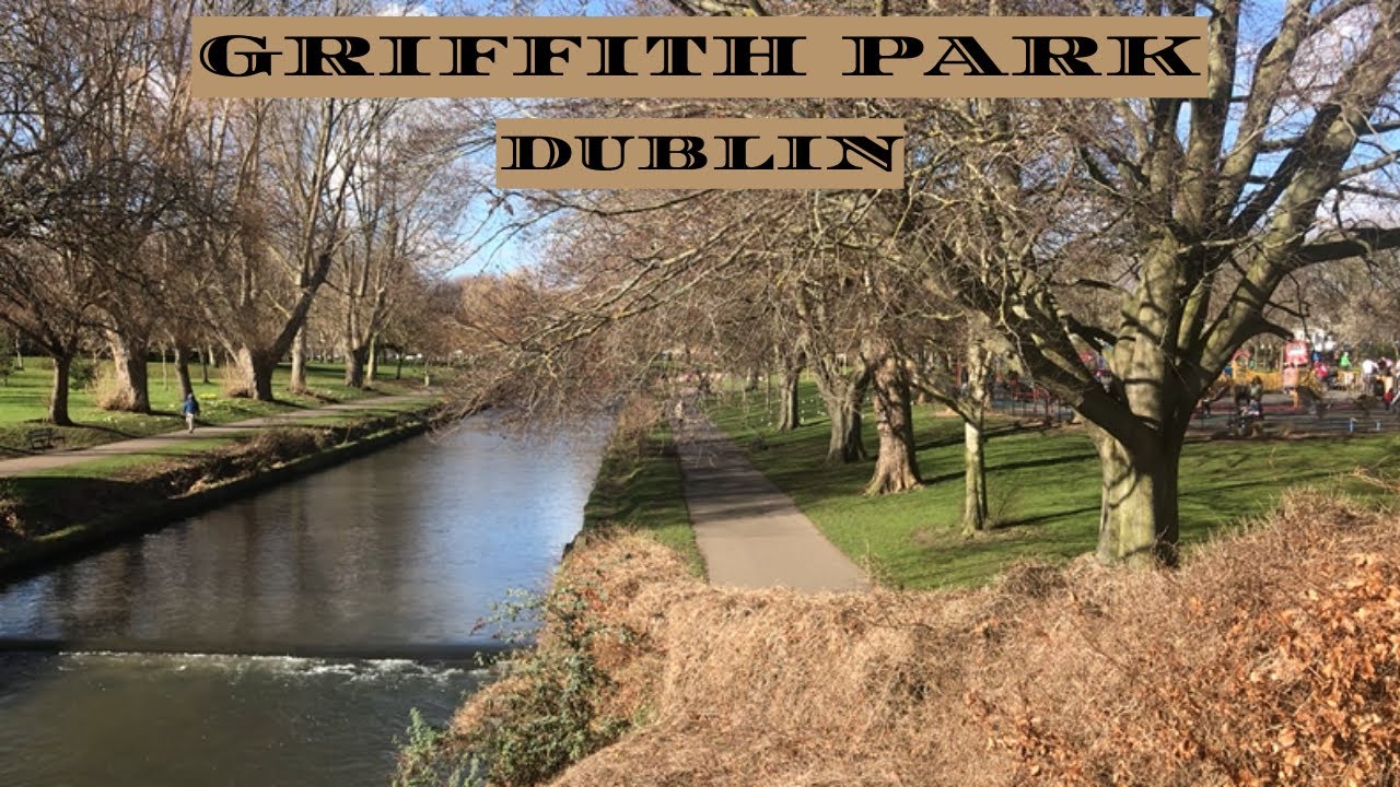 GRIFFITH PARK in Dublin IRELAND - YouTube