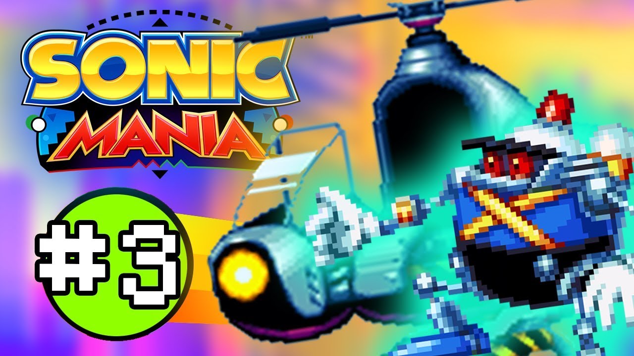 Sonic Mania Episode 3 - HOW AM I SUPPOSED TO BEAT A HELICOPTER?! (Sonic ...