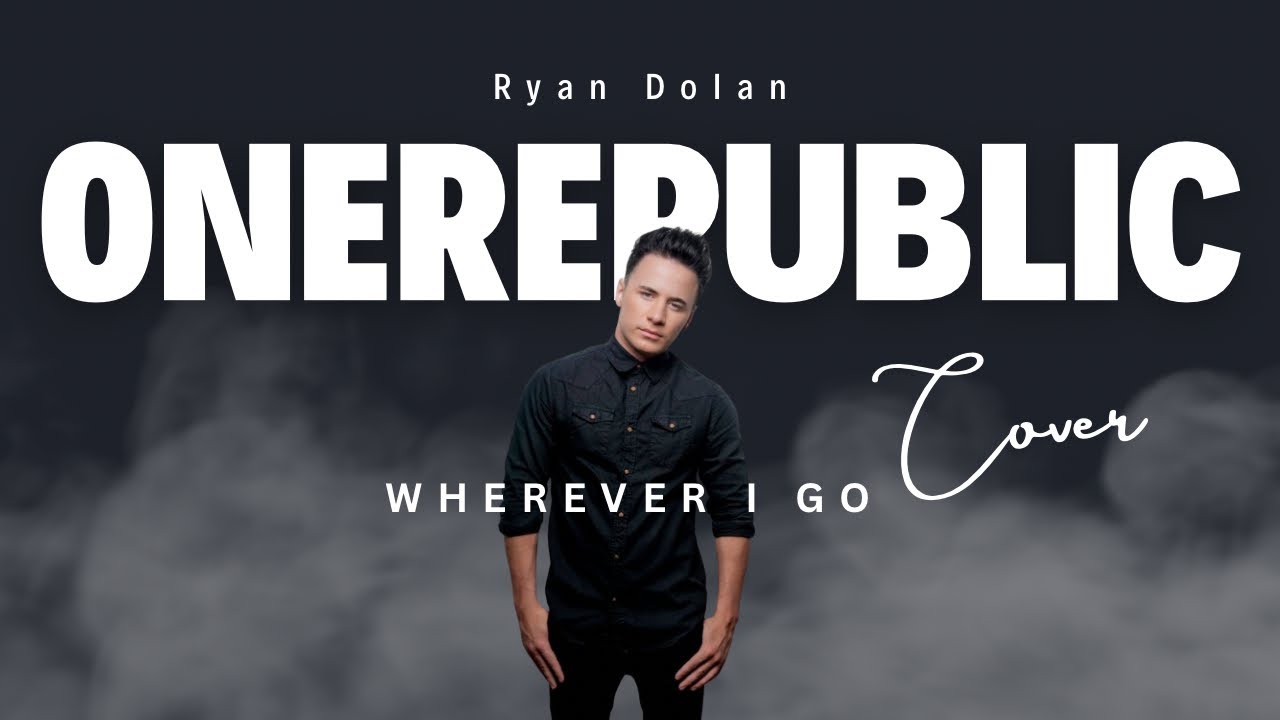 OneRepublic - Wherever I Go (Cover) - YouTube