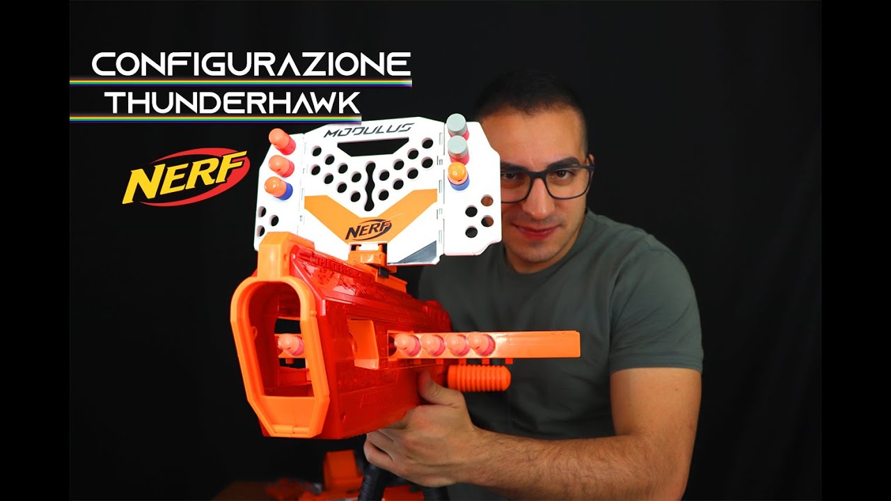 Configurazione Nerf Thunderhawk || Più Utile che bello - YouTube