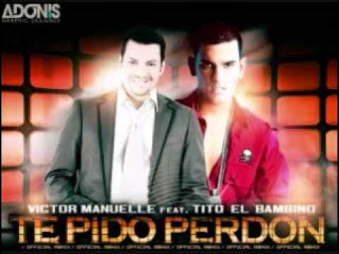 Tito 'El Bambino' Ft Victor Manuelle Te Pido Perdon Official Remix ...