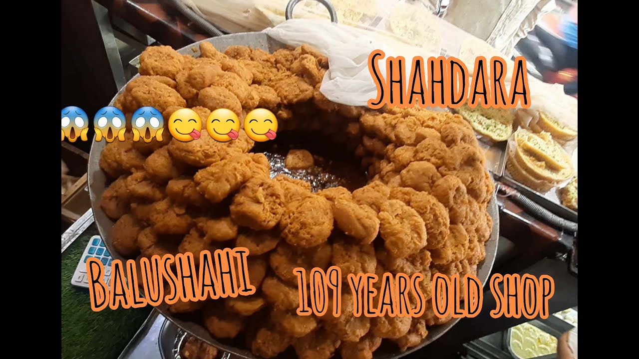 Famous Balushahi in Shahdara| 109 years old shop | Heera Lal sweet |Day ...