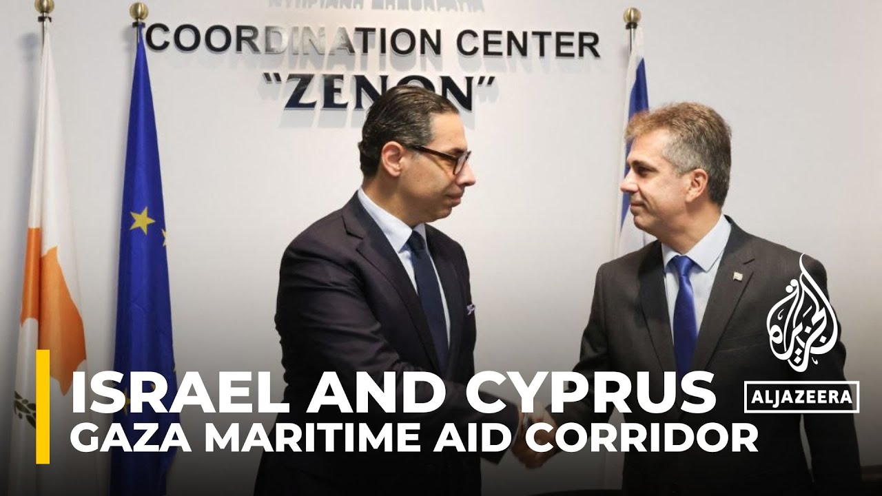 Israel and Cyprus initiate 'fast-track' maritime aid corridor for Gaza ...