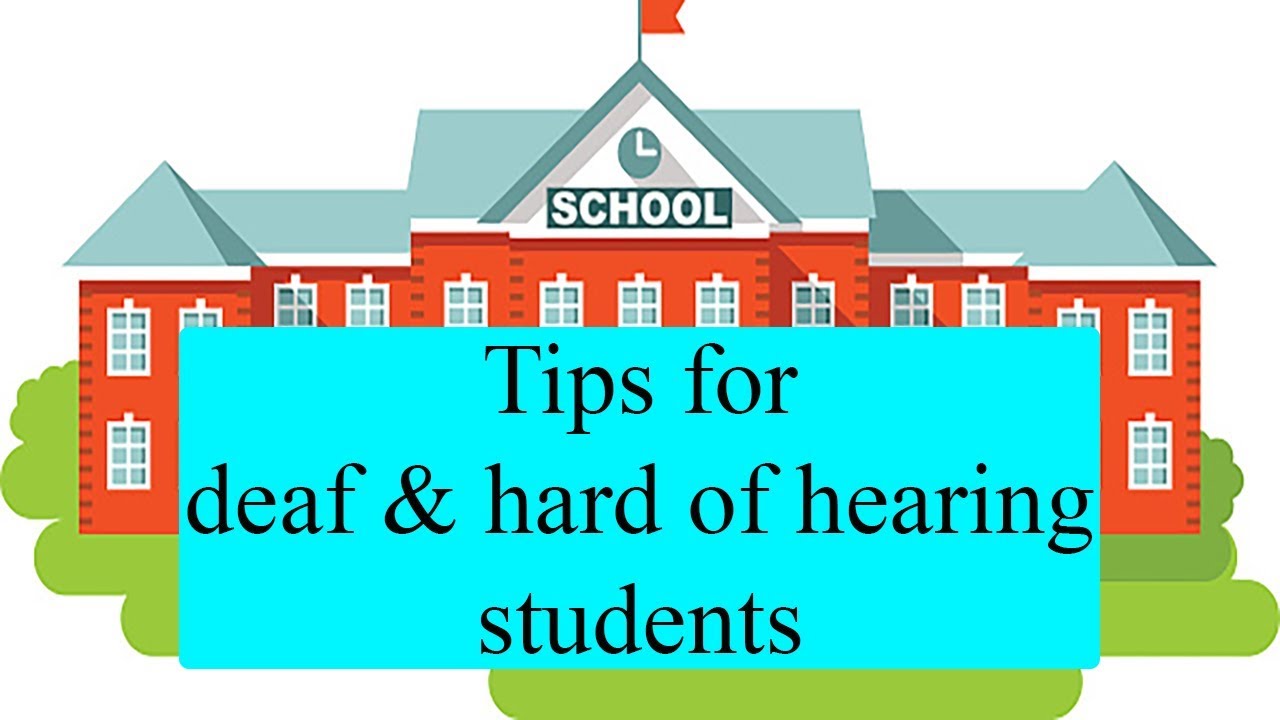 School tips for Deaf & HoH Students - YouTube