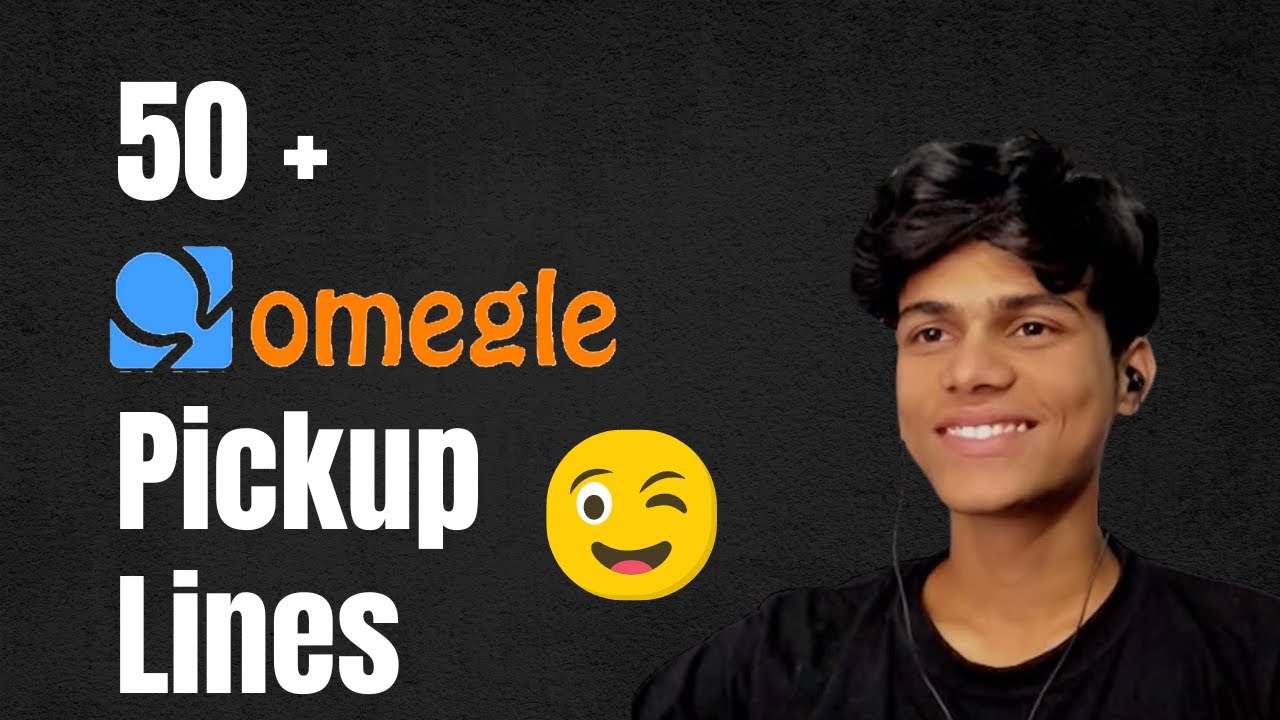 50+ pick up lines Omegle | smooth pick up lines for omegle # ...