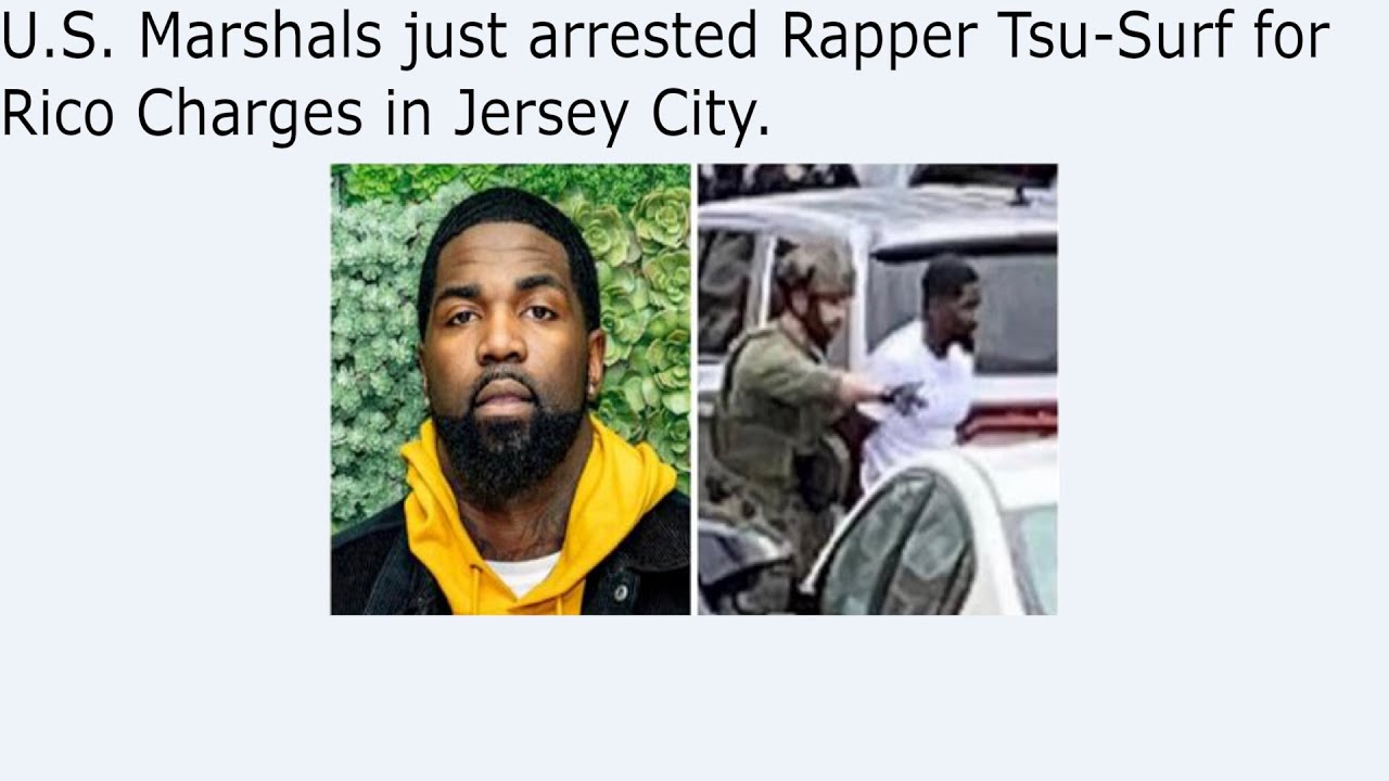 U.S. Marshals just arrested Rapper Tsu-Surf for Rico Charges in Jersey ...