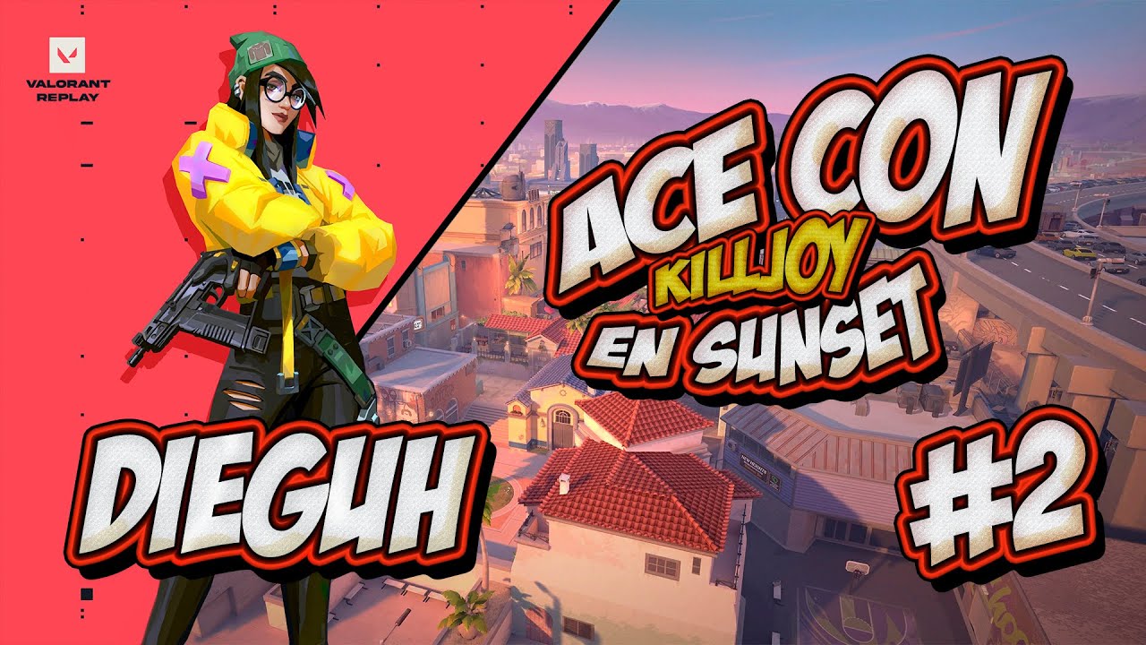 VALORANT REPLAY | Dieguh - ACE con KILLJOY en SUNSET #2 - YouTube