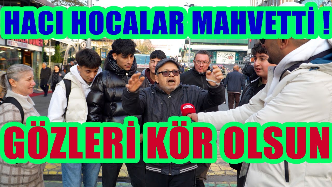 HACI HOCALAR MAHVETTİ ! HARAM ZIKKIM OLSUN ! NAMAZI BIRAKTIM BUNLAR ...