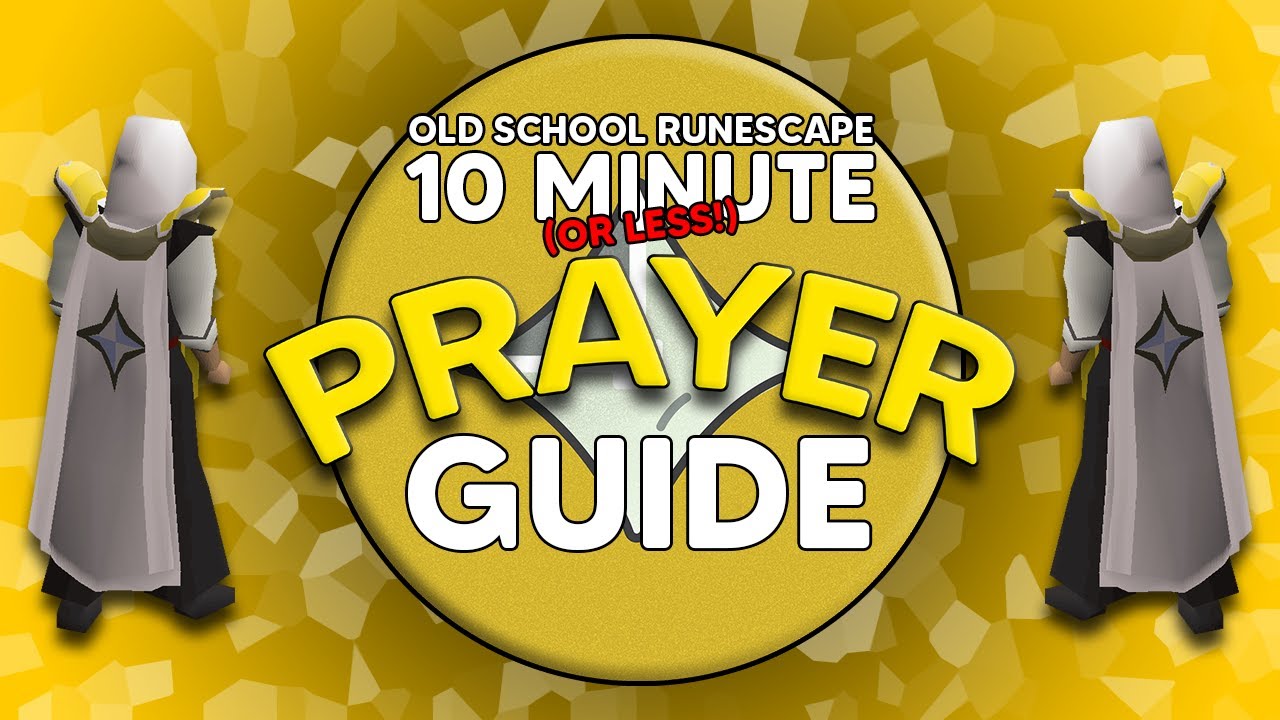 OSRS PRAYER Guide in 10 Minutes or Less! - YouTube