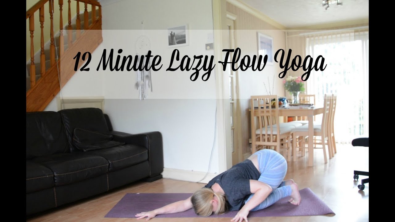 12 Minute Lazy Yoga Flow - YouTube