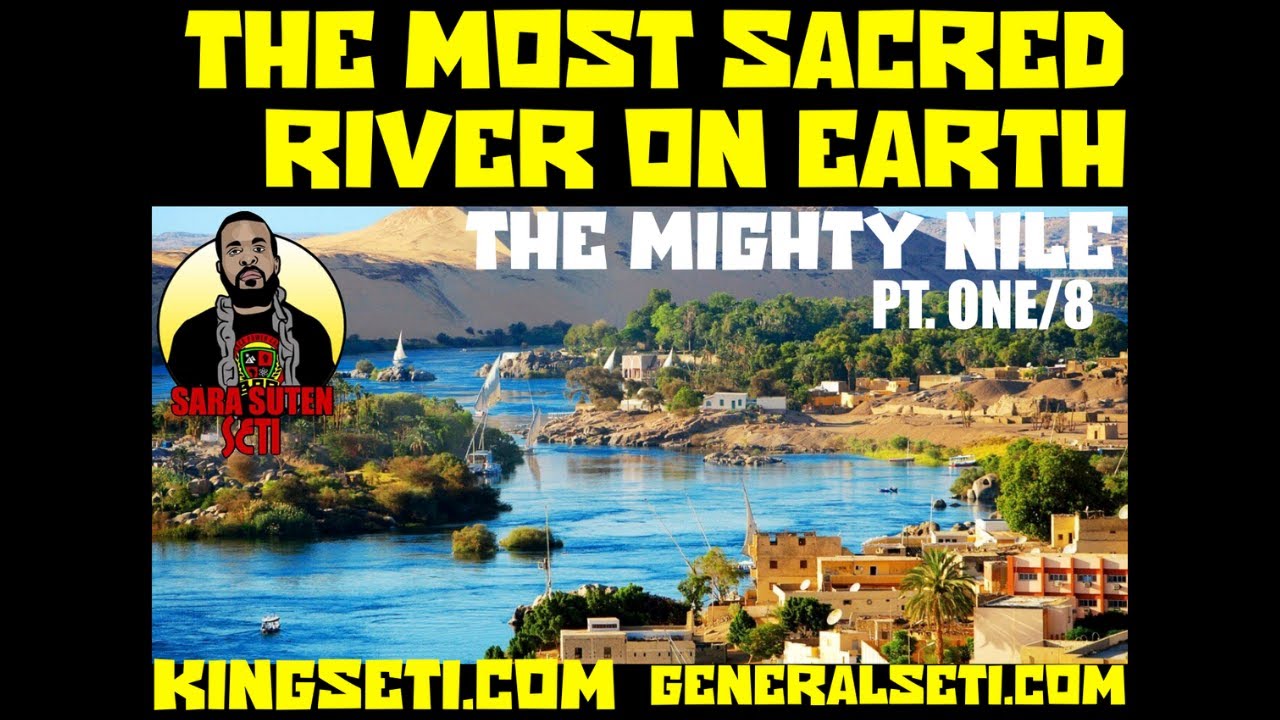 THE MOST SACRED RIVER ON EARTH!! THE MIGHTY NILE PT. ONE/8 - YouTube