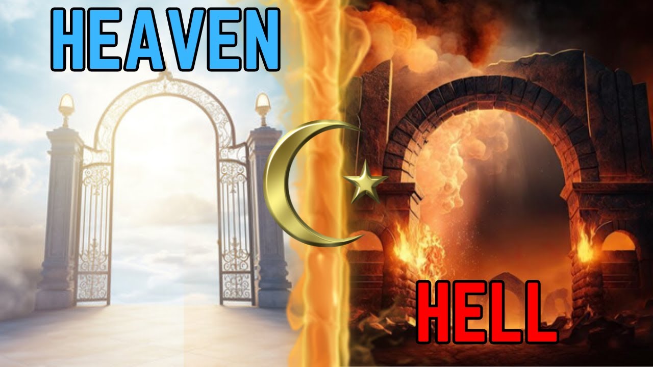 How heaven and hell looks for Muslims - YouTube