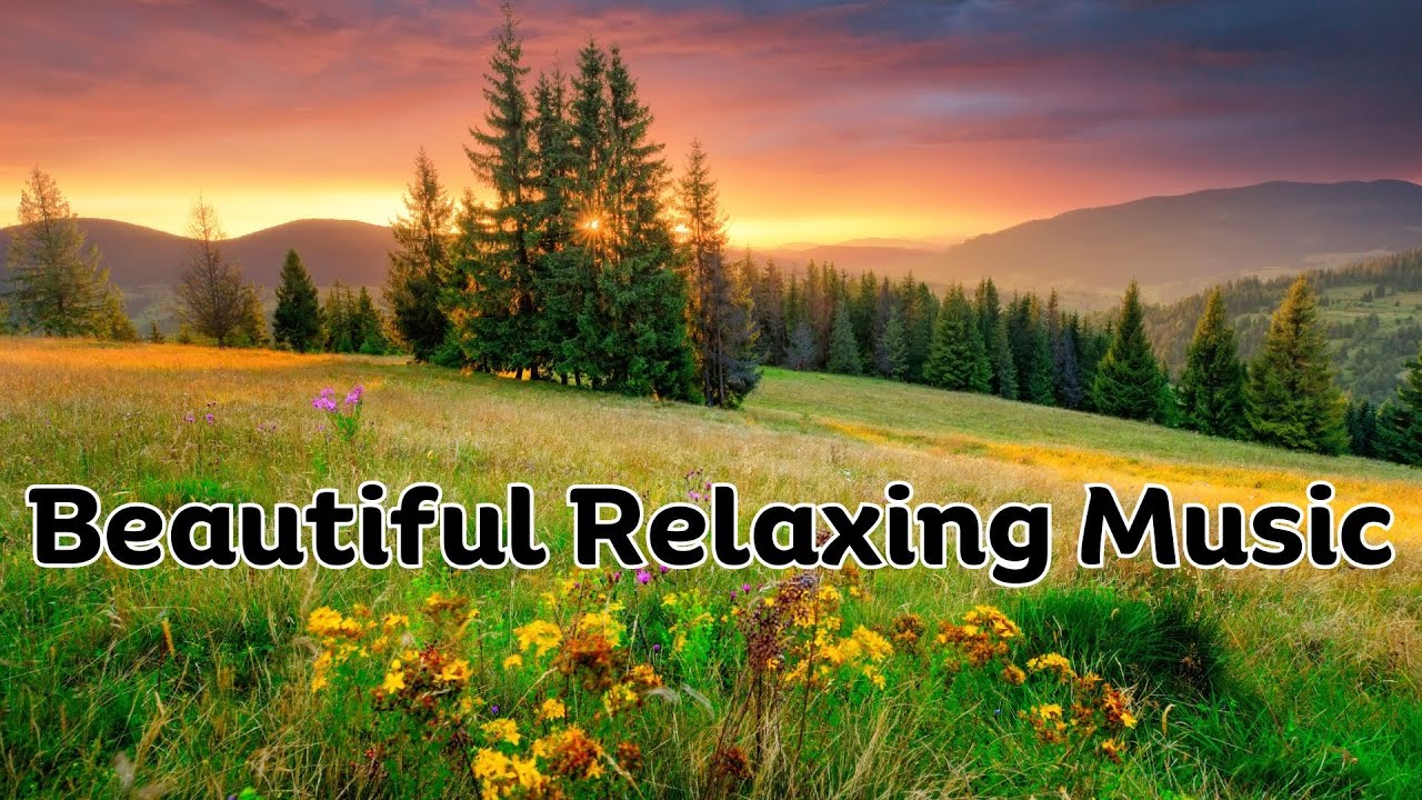 Beautiful Relaxing Music | Release Anxiety, Stop Overthinking, and ...