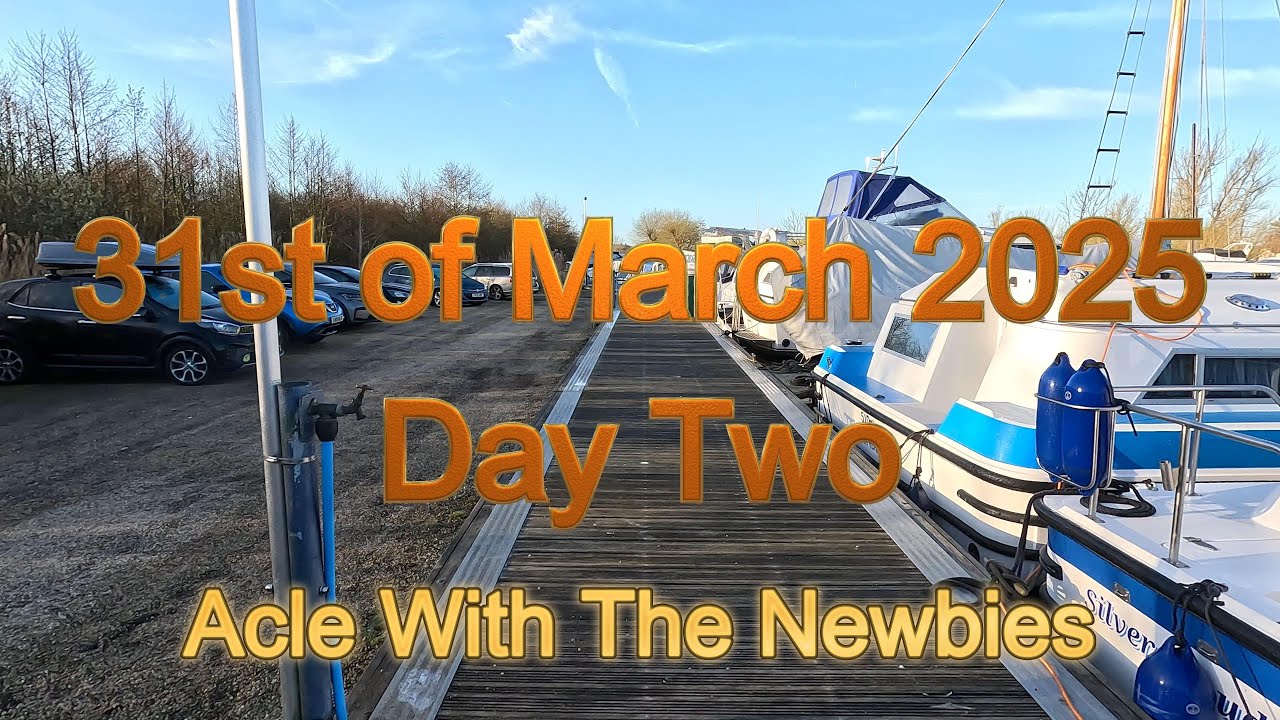 Norfolk Broads March/April 2025 - Day Two Acle With The Newbies - YouTube