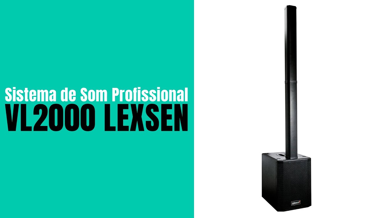REVIEW DO SISTEMA DE SOM PROFISSIONAL 1000W VL2000 LEXSEN - YouTube