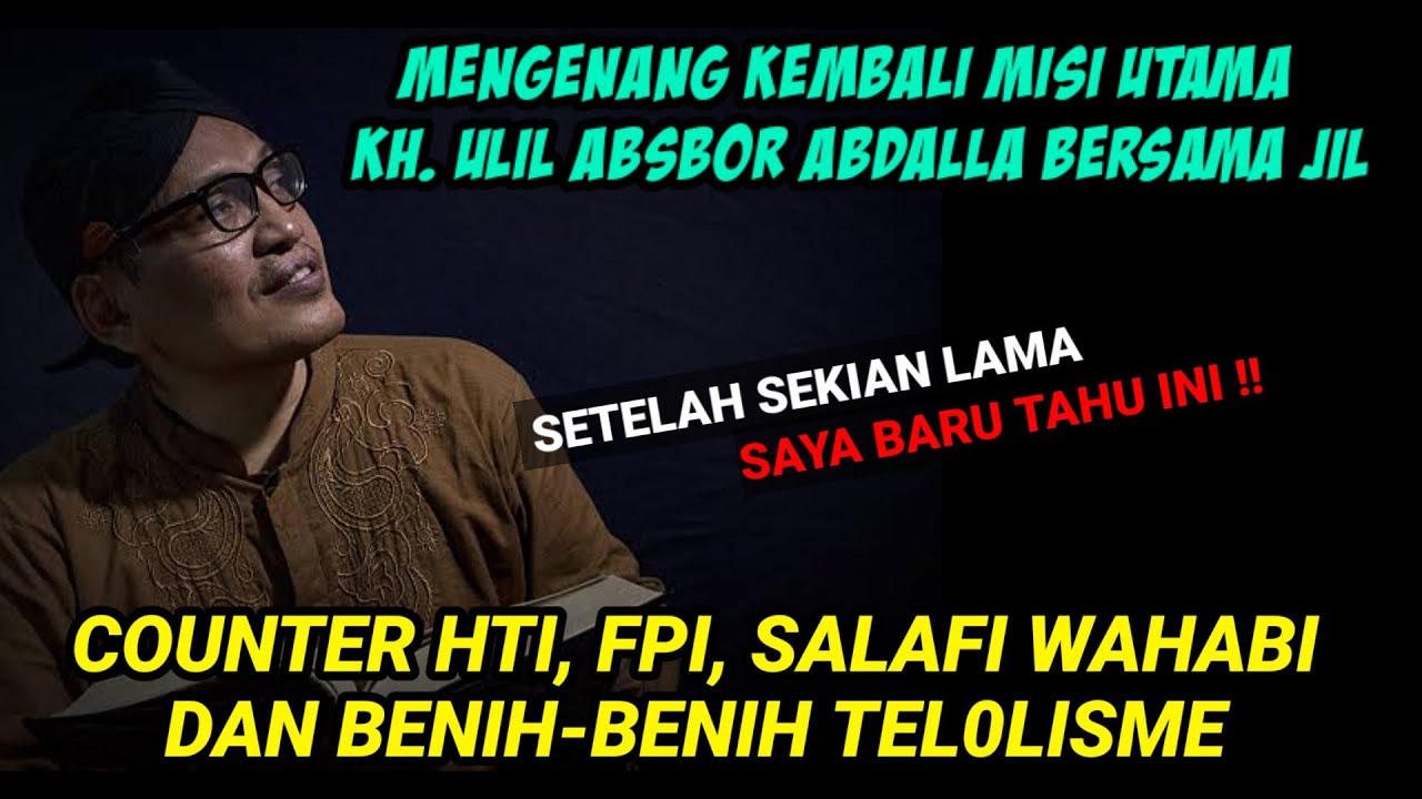 SEUMUR-UMUR BARU TAHU ‼️MISI UTAMA KH. ULIL ABSHOR ABDALLA BERSAMA JIL ...