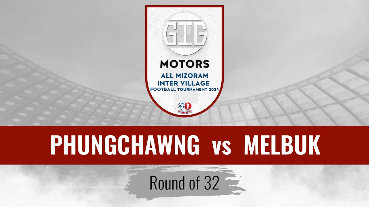 PHUNCHAWNG vs MELBUK | INTER VILLAGE FOOTBALL CHAMPIONSHIP 2024 | LIVE ...
