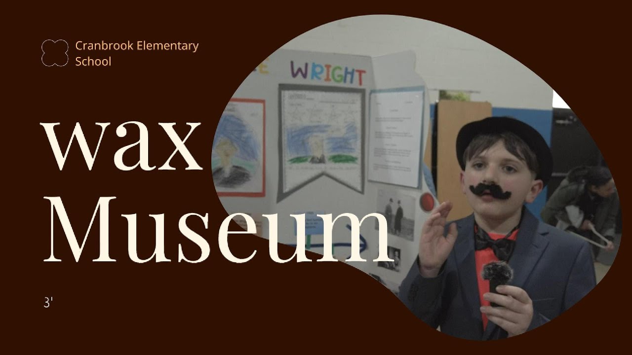 WAX MUSEUM PART 3 BY CRANBROOK ELEMENTARY SCHOOL - YouTube