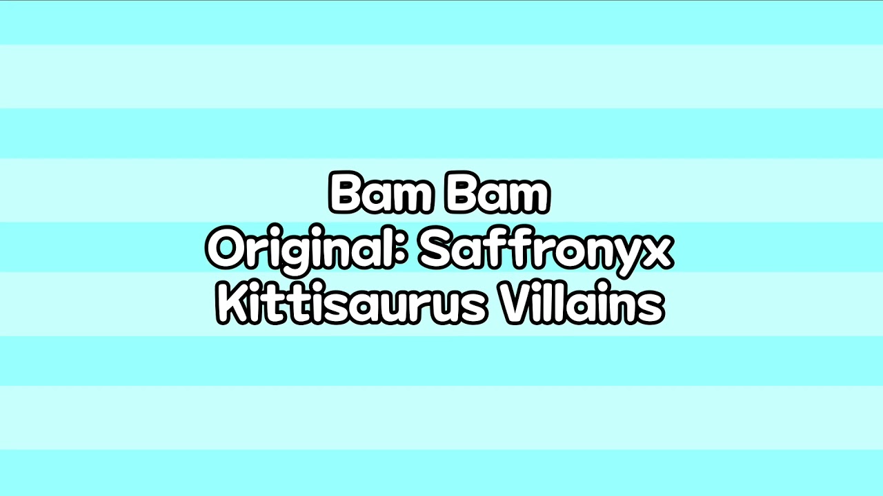 Bam Bam meme | Kittisaurus Villains (OLD) - YouTube