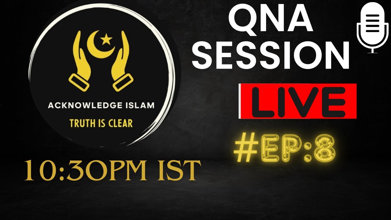 QnA || Ep:8 || Acknowledge Islam || Last Stream Before Ramadan - YouTube