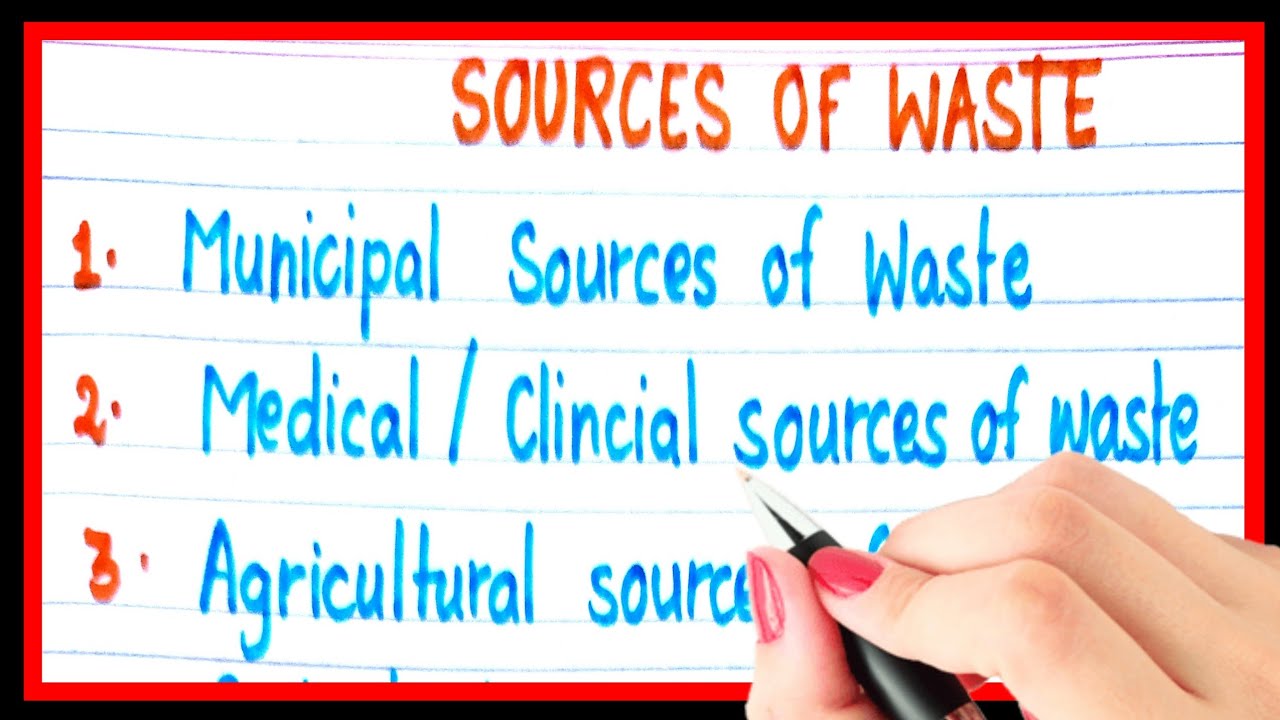 What are the sources of waste | Types of sources of waste - YouTube