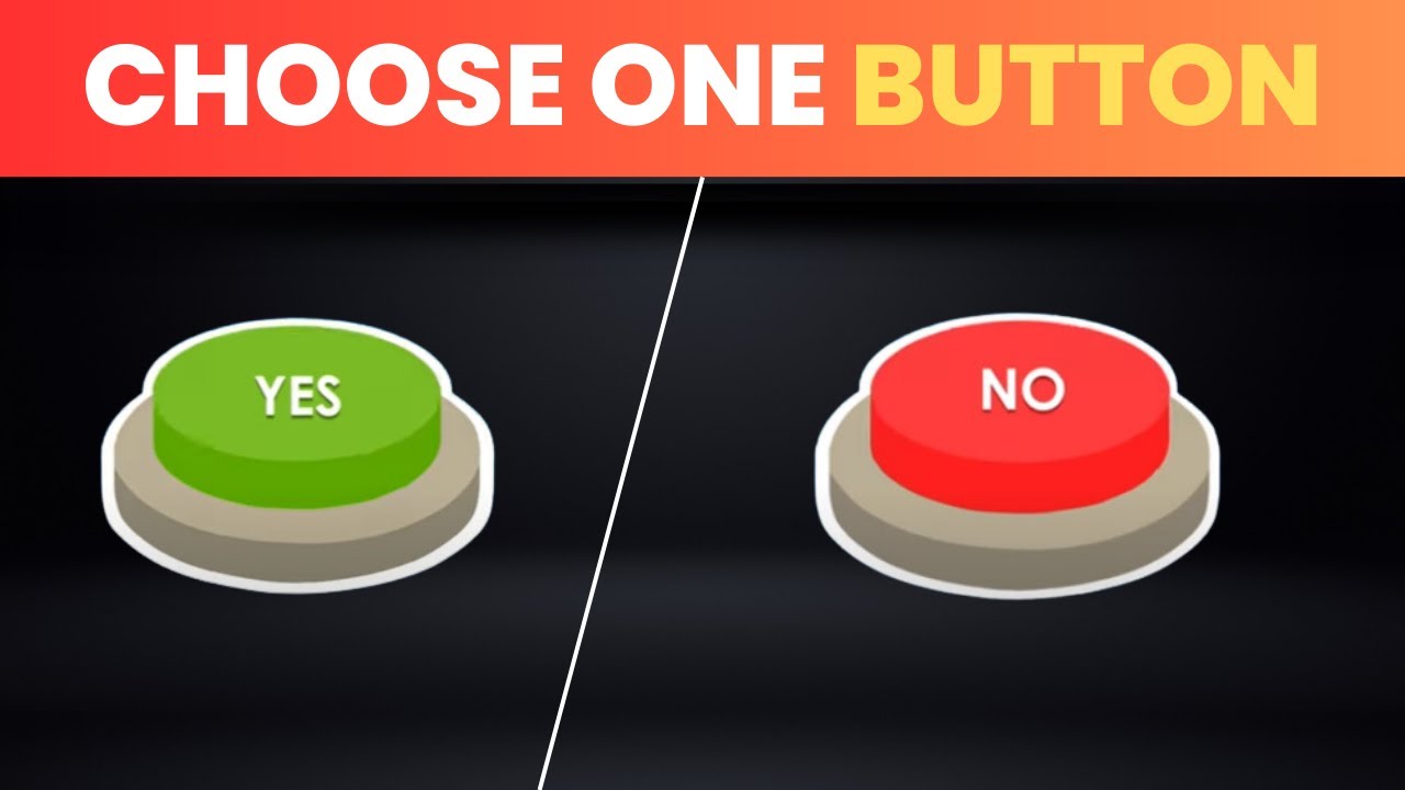 Choose One Button! 🔴 | Yes Or No Challenge! 🤔 - YouTube