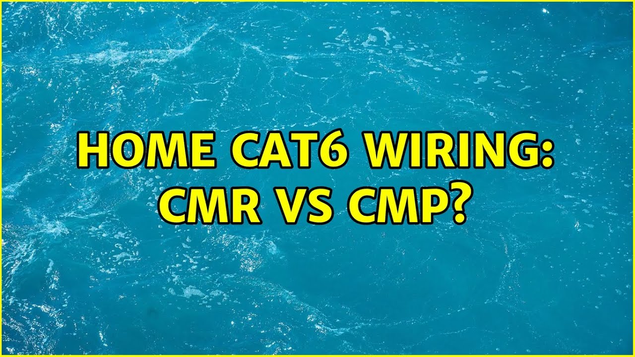 Home CAT6 wiring: CMR vs CMP? (3 Solutions!!) - YouTube