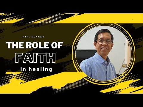 The Role Of Faith In Healing | Pastor Conrad Pascual - YouTube