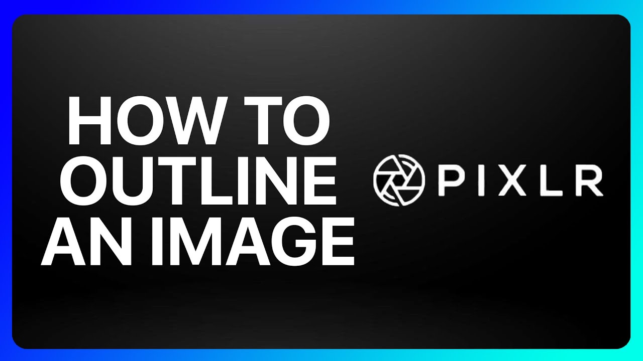 How To Outline An Image In Pixlr Tutorial YouTube How To Outline An Image In Pixlr Tutorial YouTube
