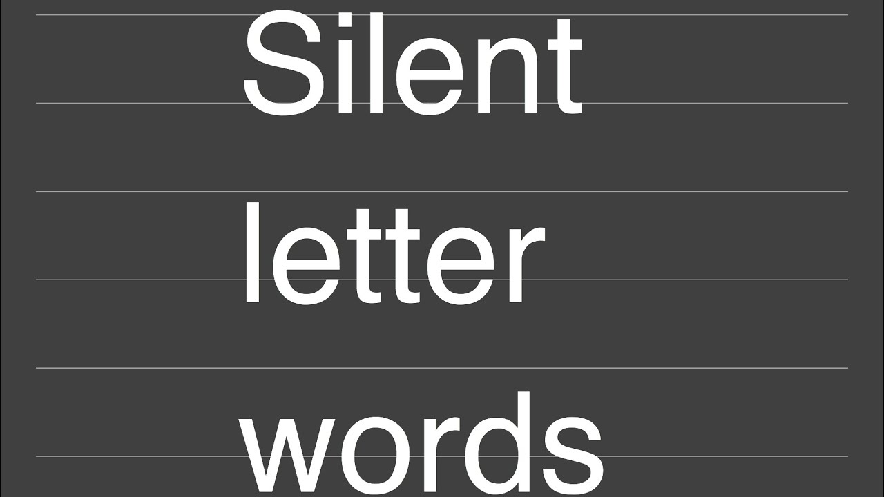 Silent Letters Part One YouTube silent-letters-part-one-youtube
