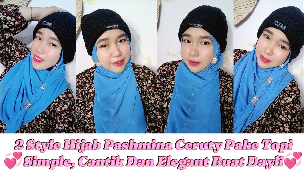 2 Style Hijab Pashmina Ceruty Pake Topi Simple, cantik dan elegant buat ...
