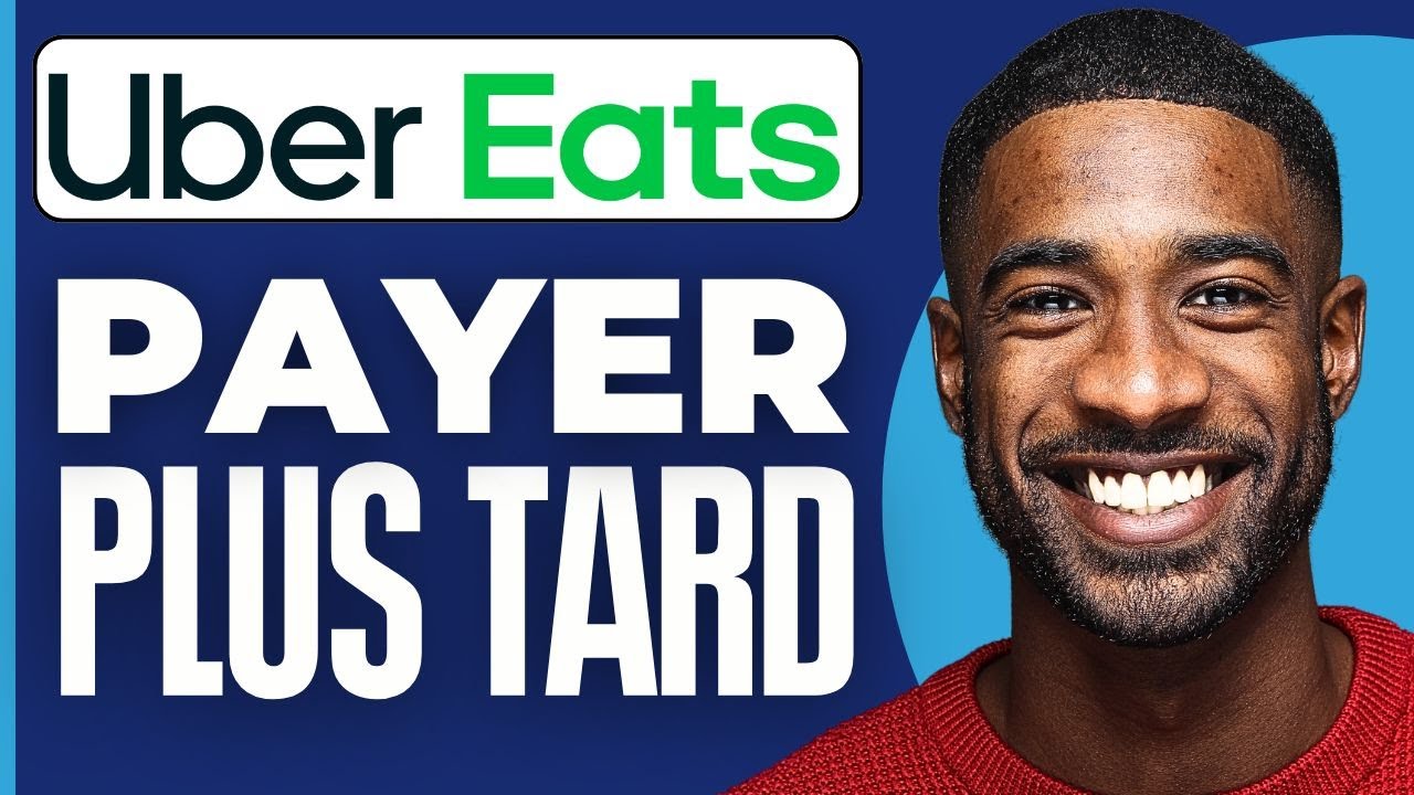Comment Payer Plus Tard Sur Uber Eats ( 2025 ) - YouTube