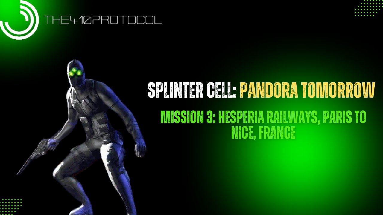 Splinter Cell: Pandora Tomorrow (Mission 3: Hesperia Railways, Paris to ...