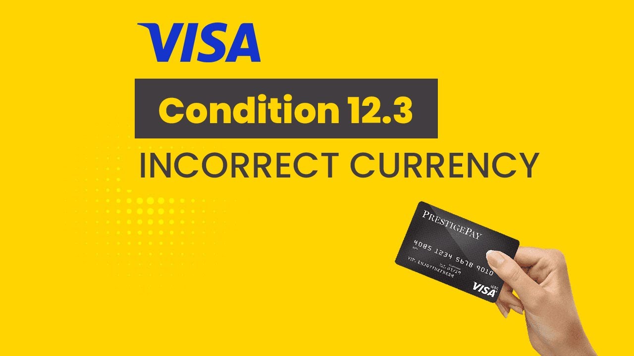 Condition 12.3 | Incorrect Currency - YouTube