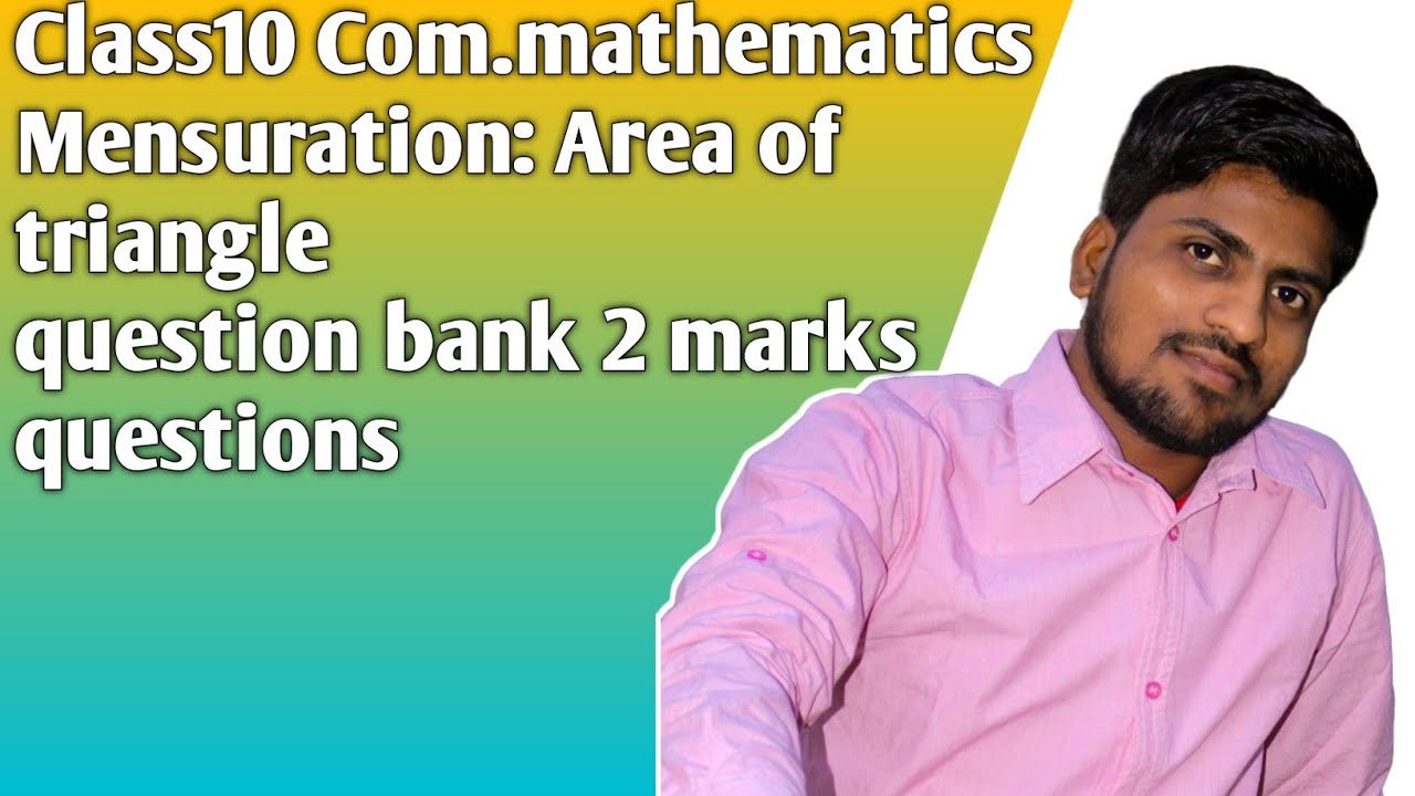 Part-02 :area of triangle mensuration 10set solution | Com.mathematics ...