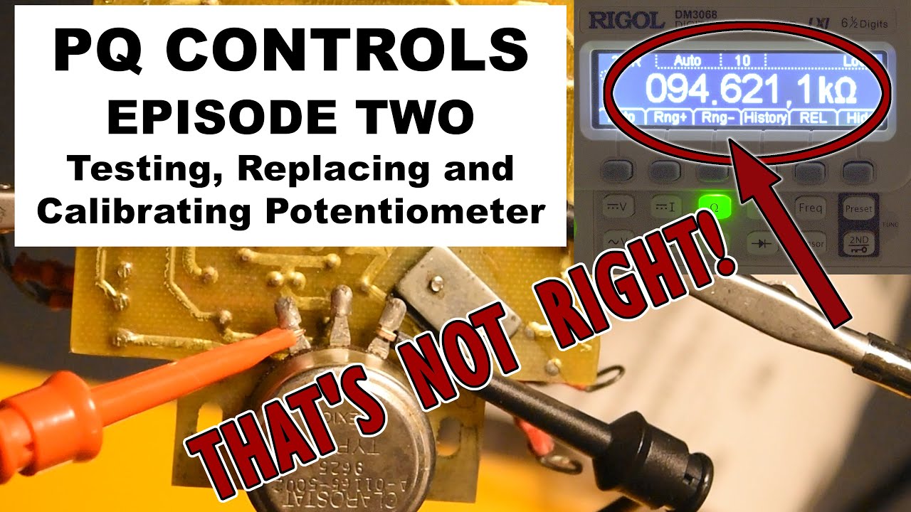 (Episode 2) Testing, Calibrating and Replacing Potentiometer on PQ ...