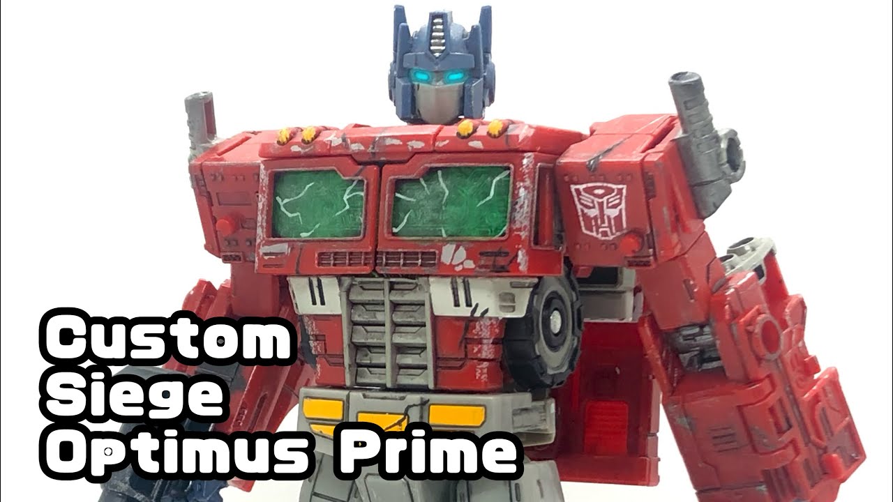 Custom Siege Optimus Prime - YouTube