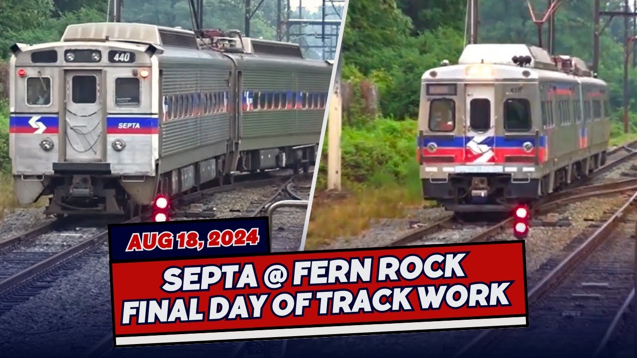 SEPTA Regional Rail @ Fern Rock: Final Day of Track Work - Aug 18, 2024 ...