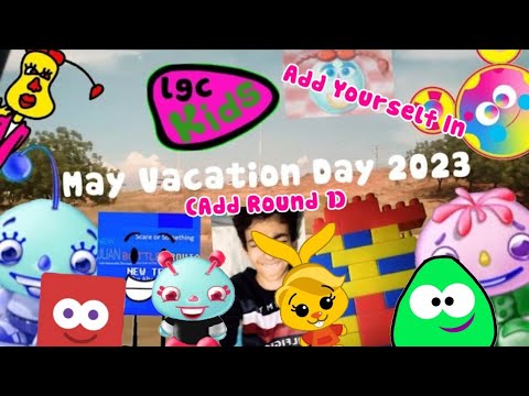 Add Yourself In LGC Kids May Vacation Day (Add Round 1 ...