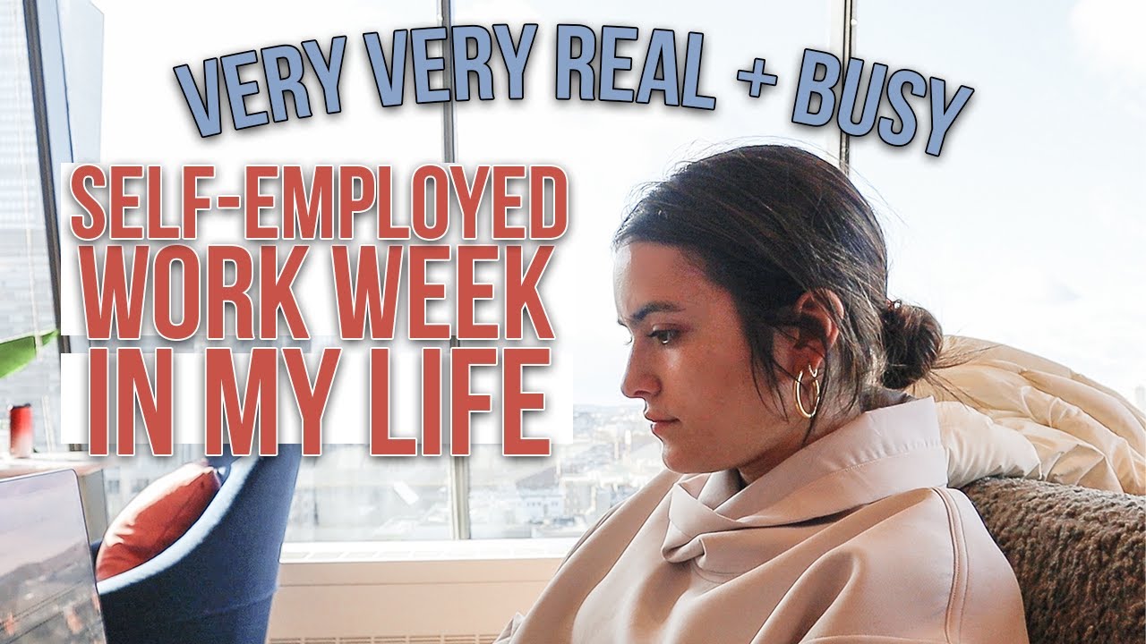 VERY REAL AND BUSY SELF-EMPLOYED WORK WEEK IN MY LIFE - YouTube