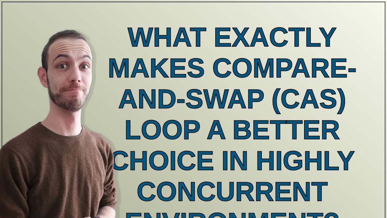 What exactly makes Compare-and-swap (CAS) loop a better choice in highly concurrent environment ...
