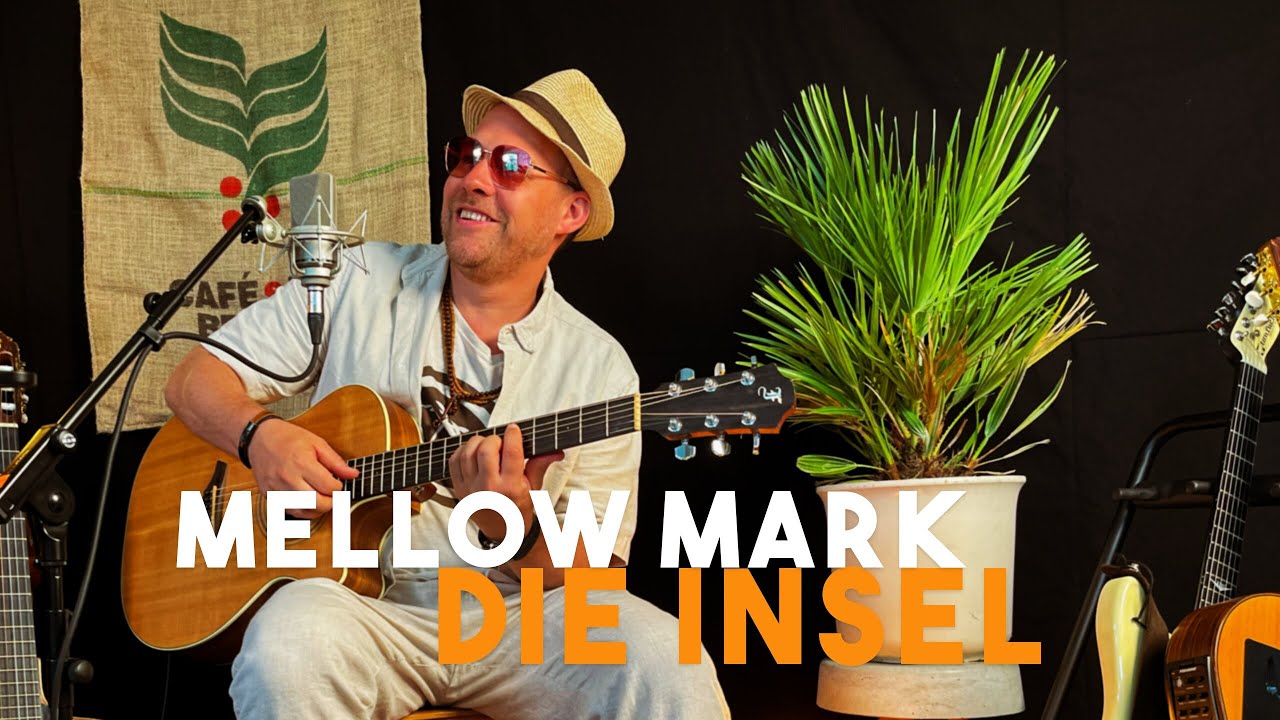 Mellow Mark - Die Insel (Acoustic Special - 25 Jahre Mellow Mark) - YouTube
