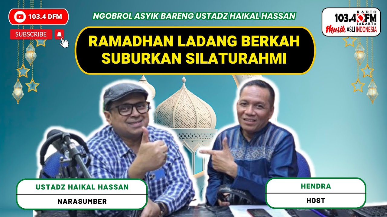 Ngabuburit Ngobrol Asyik Bareng Ustad Haikal Hassan "Ramadhan Ladang ...