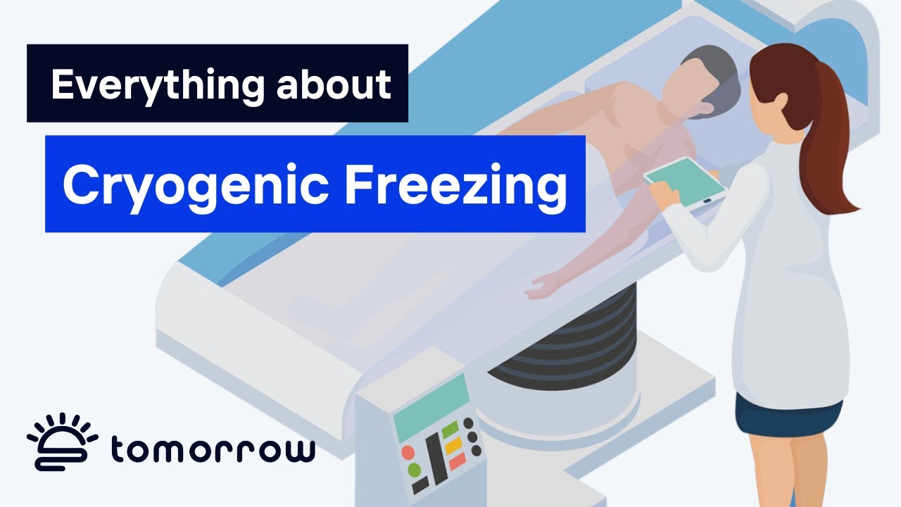 EVERYTHING You Need To Know About Cryogenic Freezing | Tomorrow ...