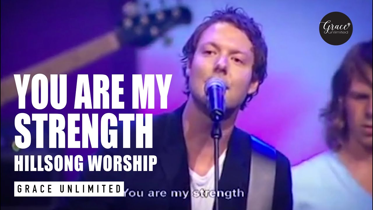 You Are My Strength - Hillsong - YouTube
