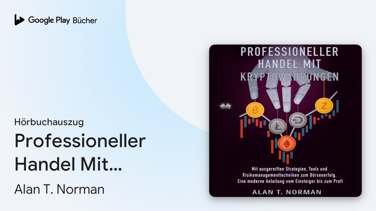 „Professioneller Handel Mit Kryptowährungen: Mit…“ von Alan T. Norman ...