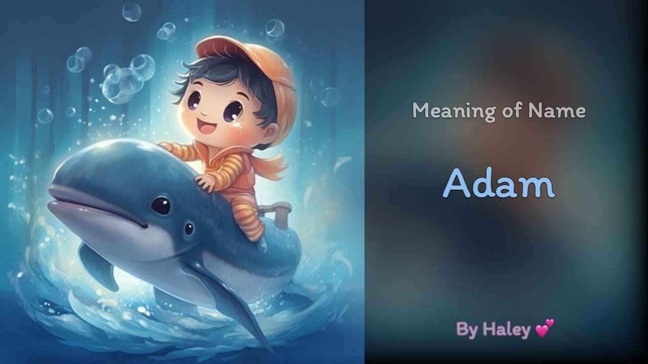 Adam - Name Meaning, Origin and Popularity - YouTube
