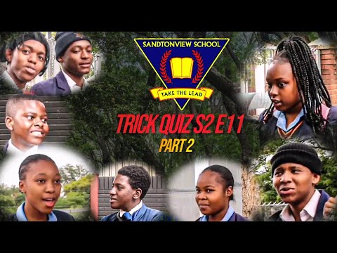 SANDTONVIEW HIGH SCHOOL PART 2 TRICK QUIZ S2E11 (Try Not To Laugh ...