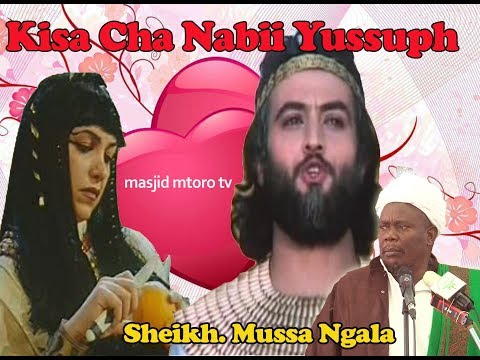 Kisa Cha Nabii Yussuph - Sheikh. Mussa Ngala